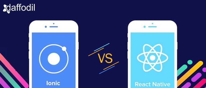 Ionic vs React Native for Cross Platform Mobile App Development